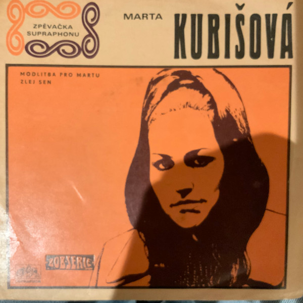 Marta Kubišová / Karel Černoch – Modlitba Pro Martu / Zlej Sen (7 ...