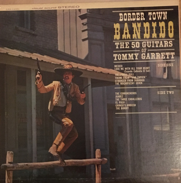 The 50 Guitars Of Tommy Garrett – Bordertown Bandido (LP, Album ...