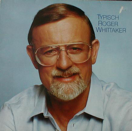 Roger Whittaker – Typisch Roger Whittaker (LP, Album) – akerrecords.nl