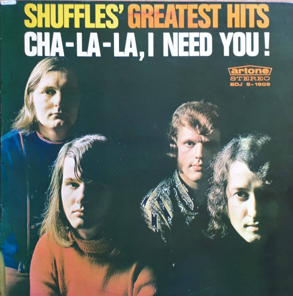 The Shuffles – Greatest Hits Cha-La-La, I Need You (LP, Comp ...