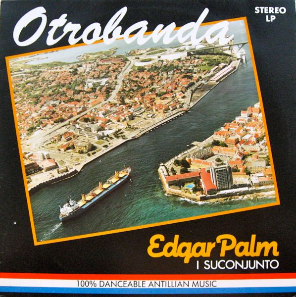 Edgar Palm And His Combo – Otrobanda (LP) – akerrecords.nl