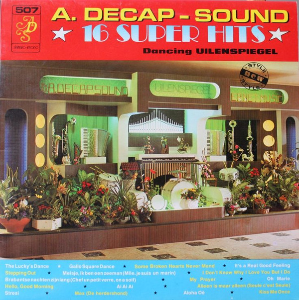 Decap Organ Antwerp – A. Decap-Sound ★ 16 Super Hits ★ 507 ★ Dancing ...
