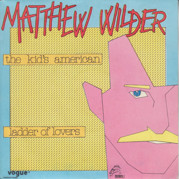 Matthew Wilder – The Kid’s American / Ladder Of Lovers (7″, Single ...