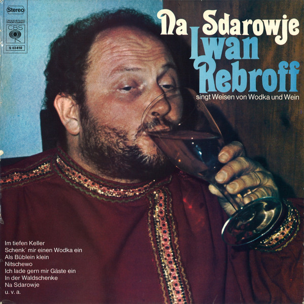 Ivan Rebroff – Na Sdarowje (Iwan Rebroff Singt Weisen Von Wodka Und ...