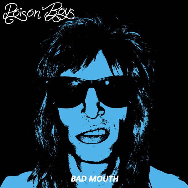 Poison Boys – Bad Mouth (7″, W/Lbl) – akerrecords.nl