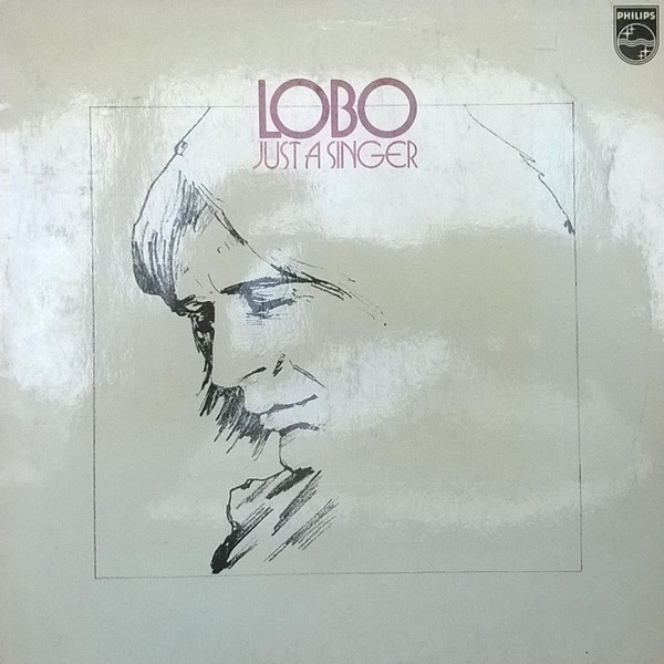 Lobo (3) – Just A Singer (LP, Album) – akerrecords.nl