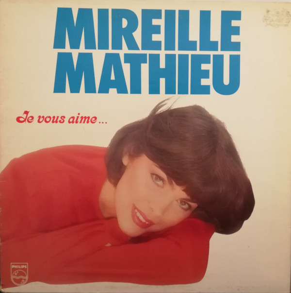 Mireille Mathieu – Je Vous Aime… (LP, Album) – akerrecords.nl
