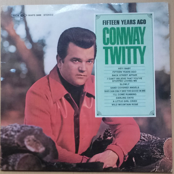 Conway Twitty – Fifteen Years Ago (LP, Album) – akerrecords.nl
