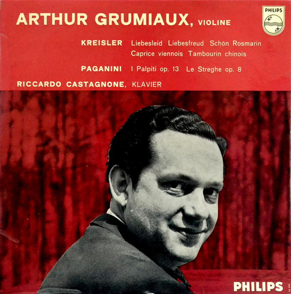 Fritz Kreisler / Niccolò Paganini – Arthur Grumiaux, Riccardo Castagnone – Liebesleid ...
