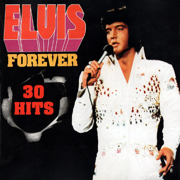 Elvis Presley - Elvis Forever / 30 Hits (CD, Comp) - akerrecords.nl